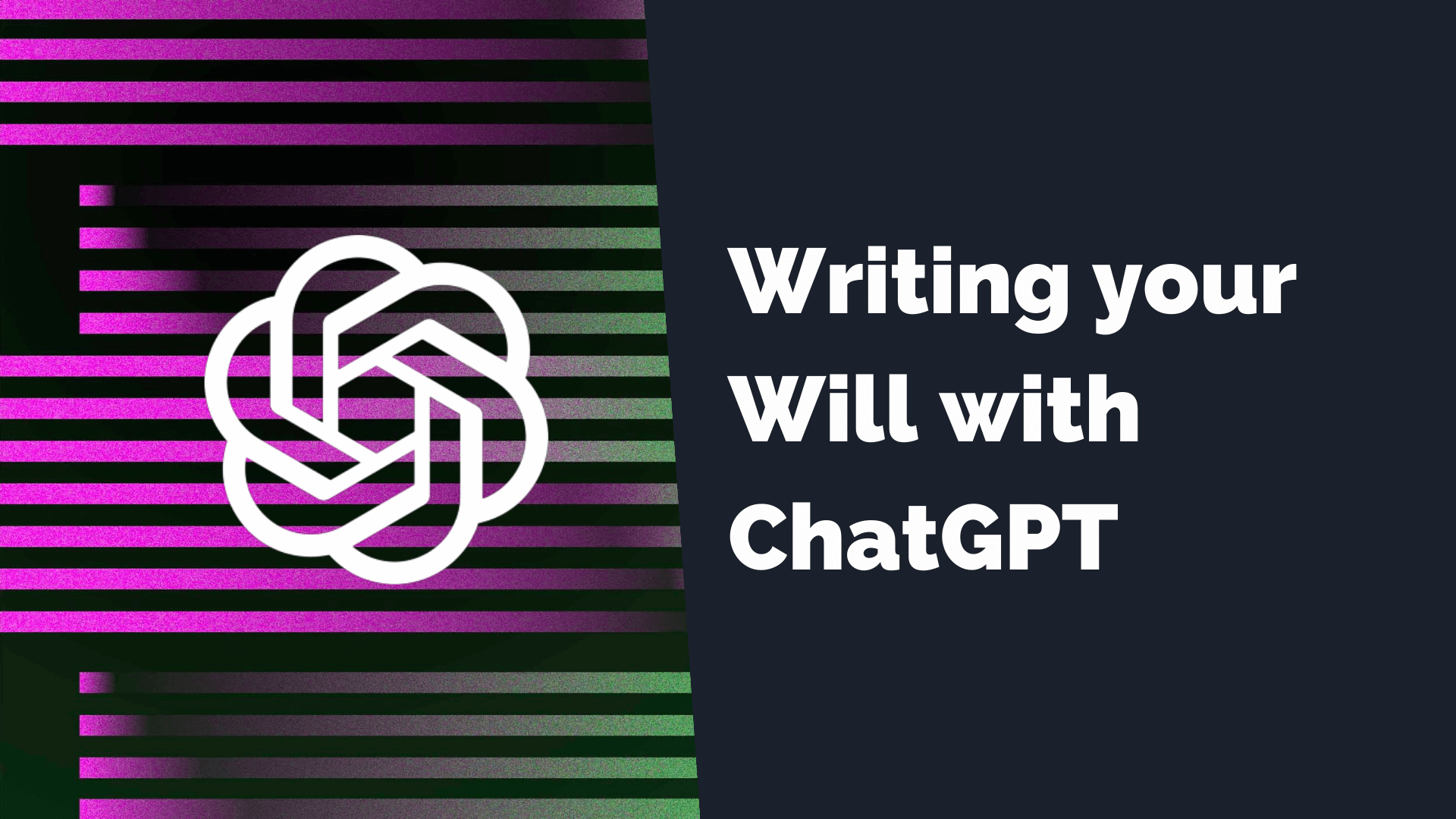 Can I use ChatGPT to write my Will? | NobleWills